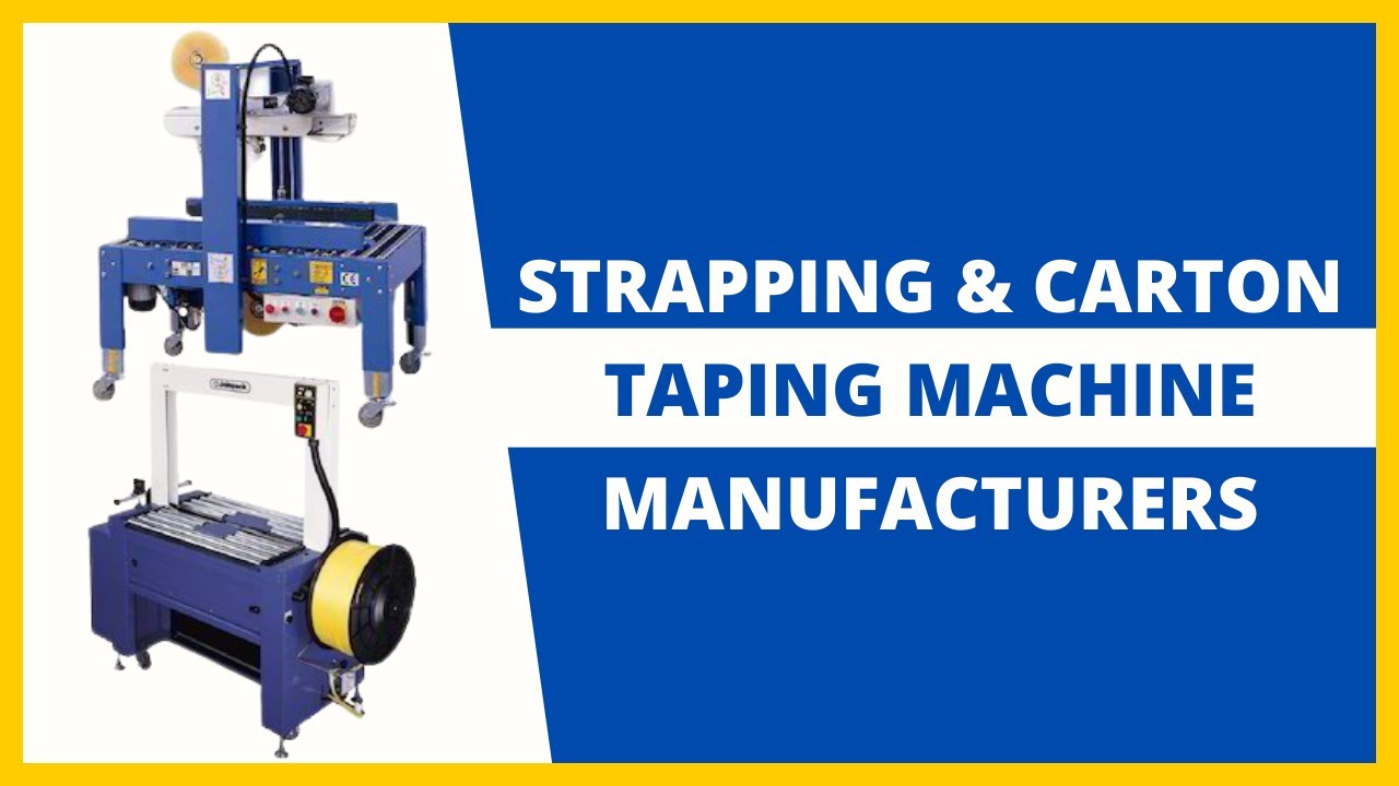 Innovative Strapping and Carton Taping Solution | Top Manufacturers and ...